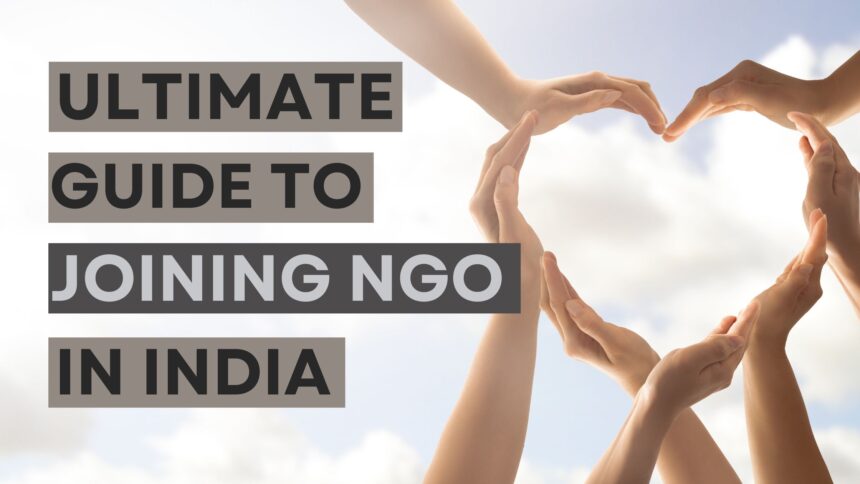 Ultimate Guide to joining an NGO in India | How to work for NGO